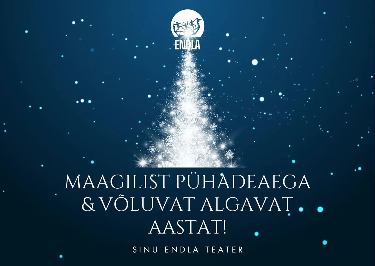Endla Teatri pühadetervitus — Endla Teater